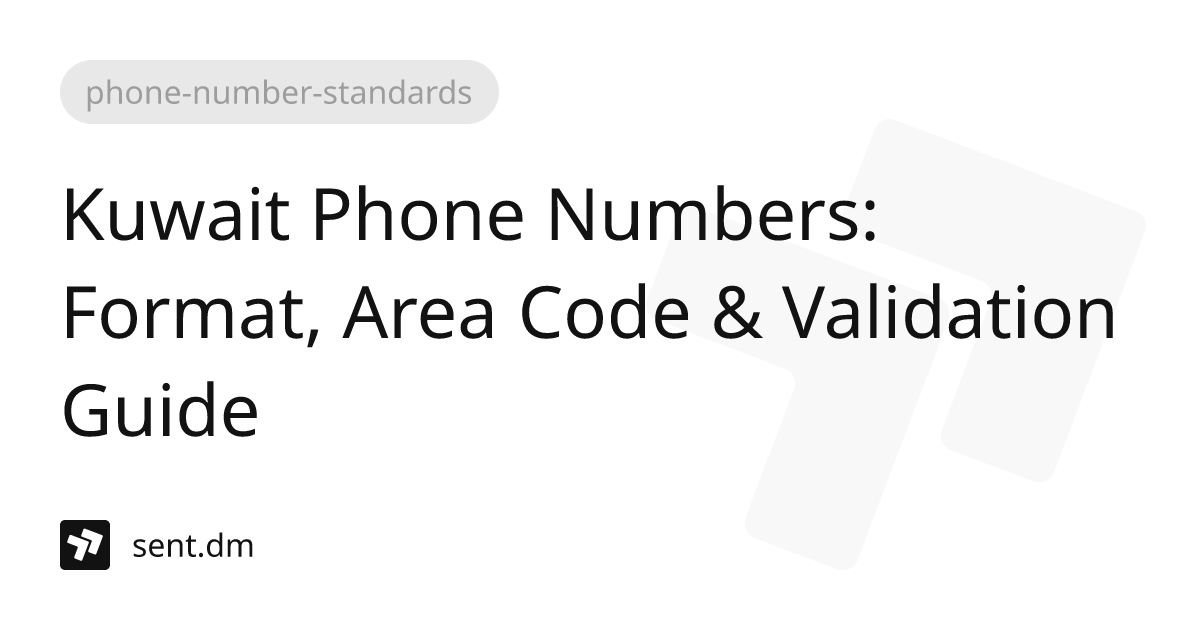 Kuwait Phone Numbers: Format, Area Code & Validation Guide