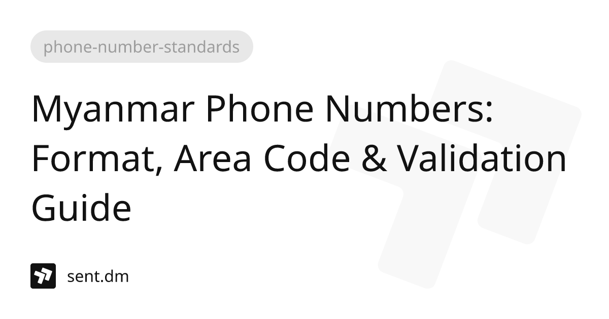 Myanmar Phone Numbers: Format, Area Code & Validation Guide
