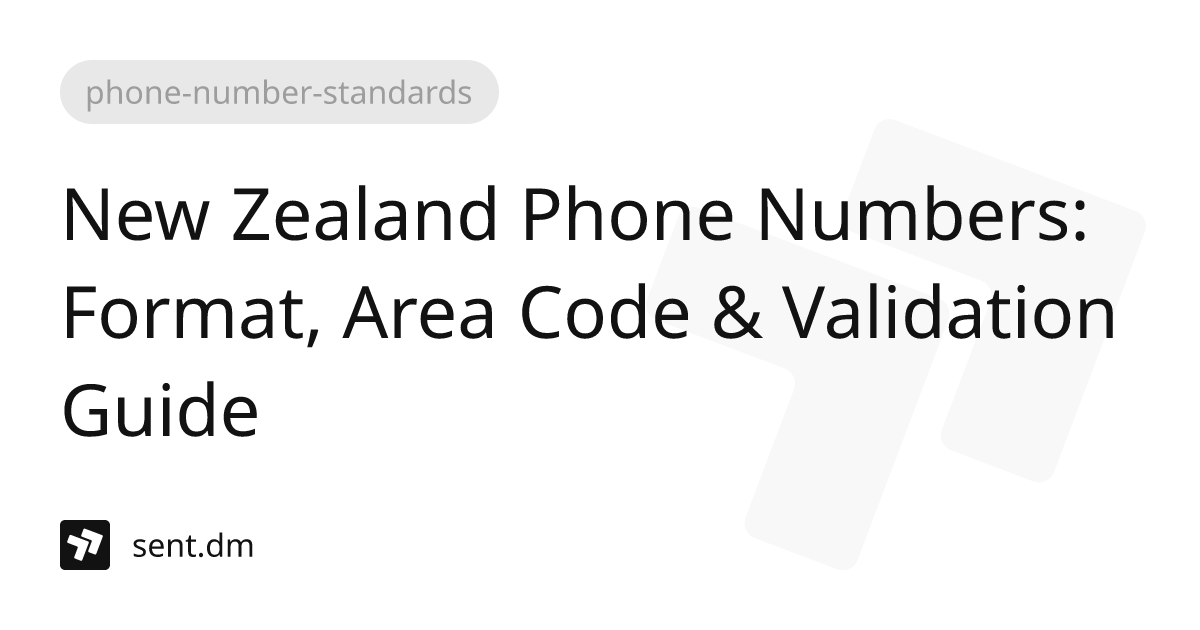 New Zealand Phone Numbers: Format, Area Code & Validation Guide