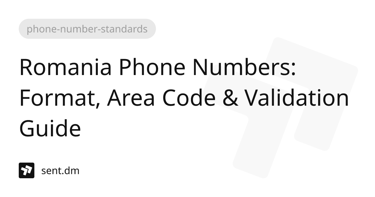 Romania Phone Numbers: Format, Area Code & Validation Guide