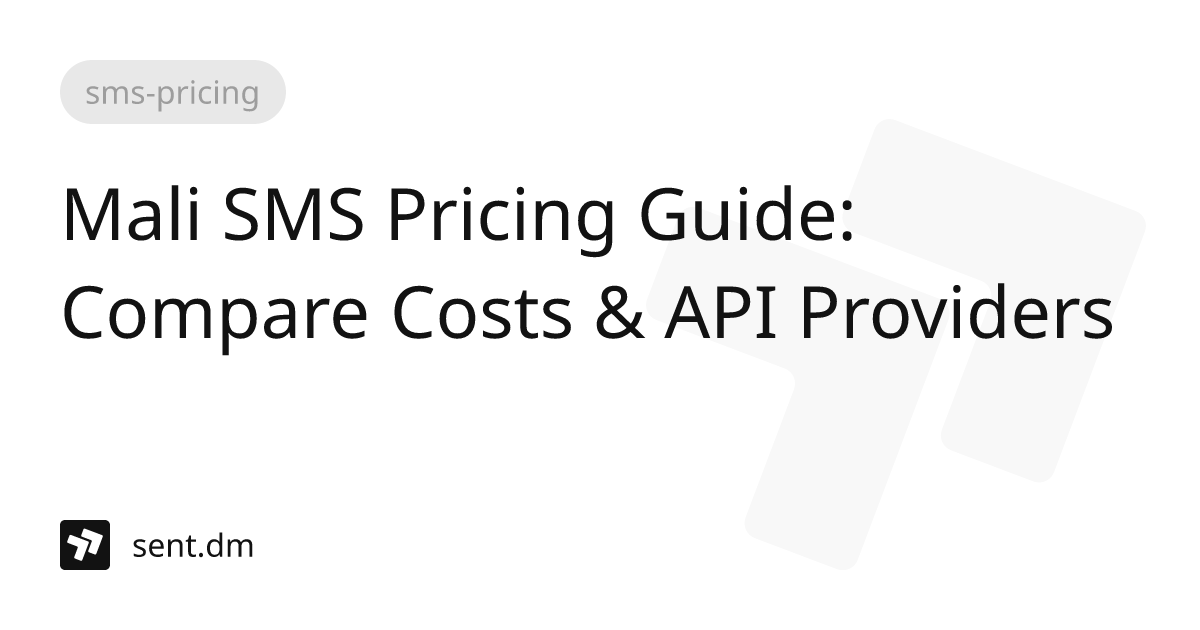 Mali SMS Pricing Guide: Compare Costs & API Providers